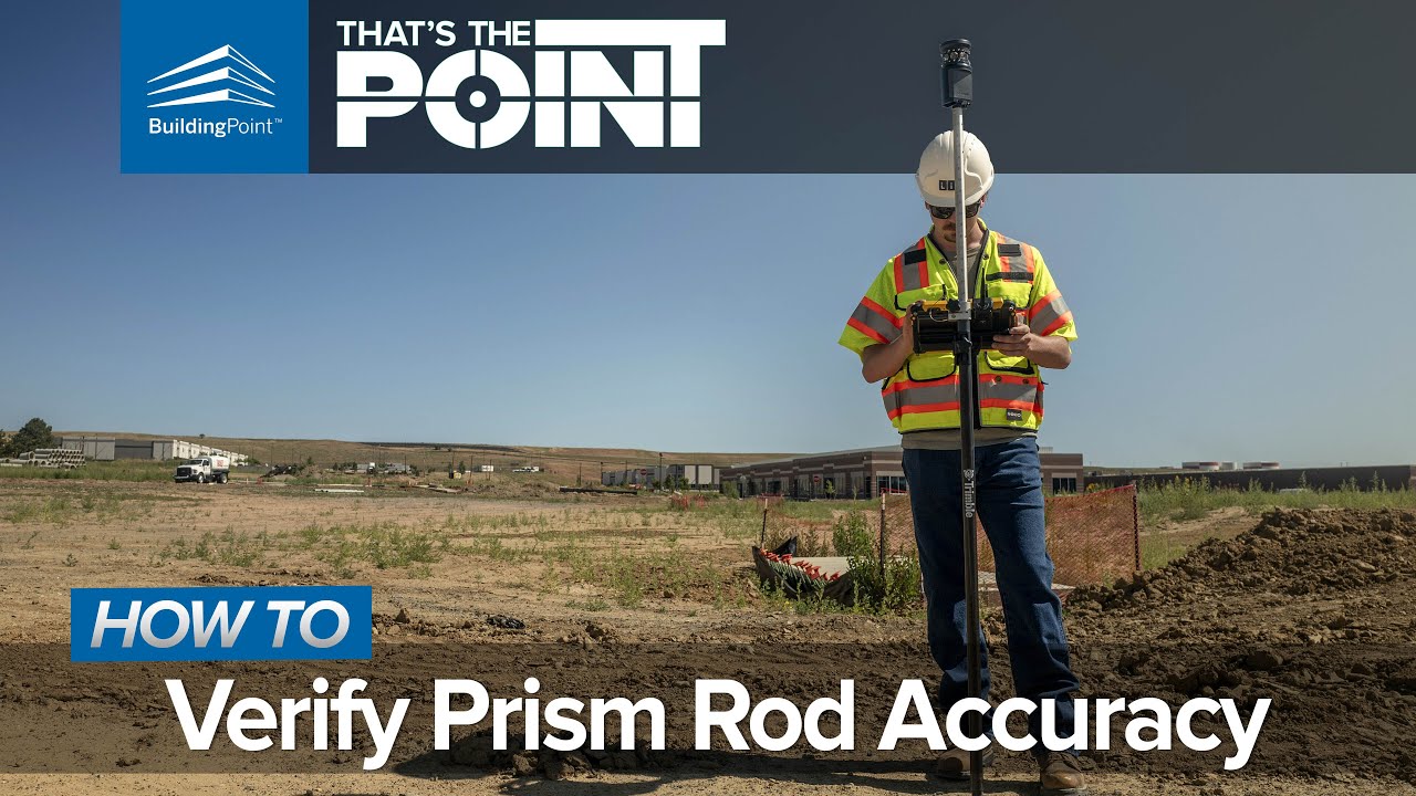 That's The Point - How To Verify Your Prism Rod Accuracy