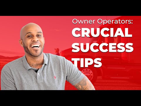 Success TIPS For Owner Operator Truck Drivers