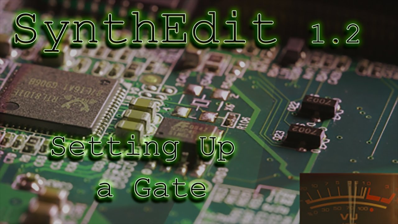 SynthEdit 1.2 Tutorial 06 - Setting Up a Gate