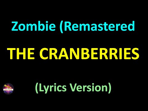 The Cranberries - Zombie (Remastered 2020) (Lyrics version)