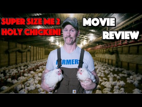 Super Size Me 2 Holy Chicken! Movie Review - Needed Sequel?