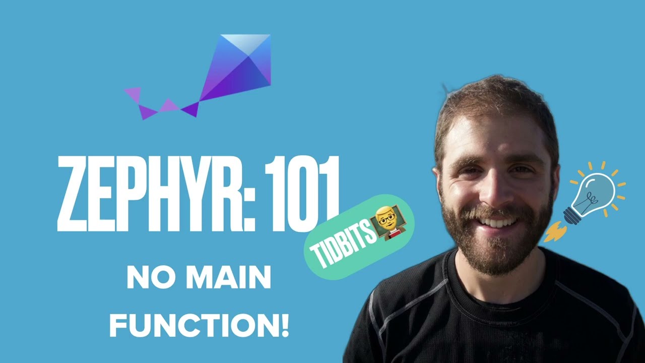 Zephyr 101 - Tidbit! - No Main Function!