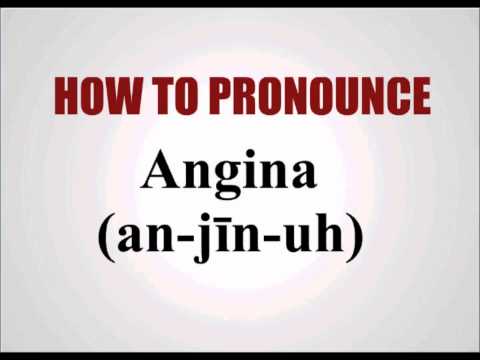 How To Pronounce Angina