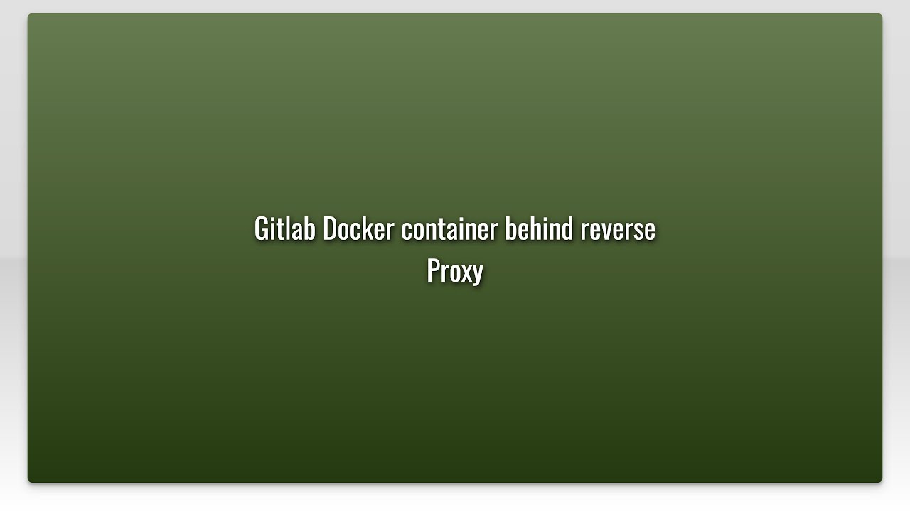 Gitlab Docker container behind reverse Proxy