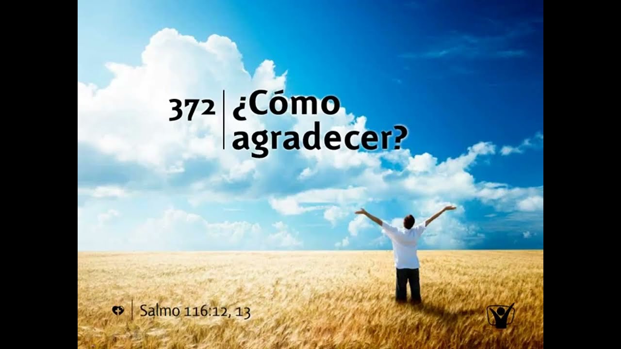 Himno 372 - ¿Cómo Agradecer? | Himnario Adventista Nuevo