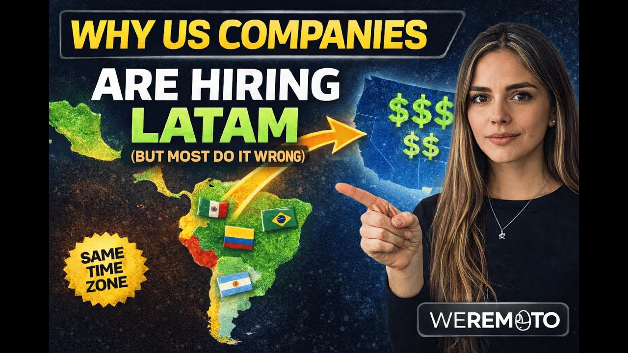 Why are U.S. companies hiring in LATAM and how can you do it the right way?
