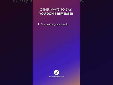 Other ways to say you don't remember