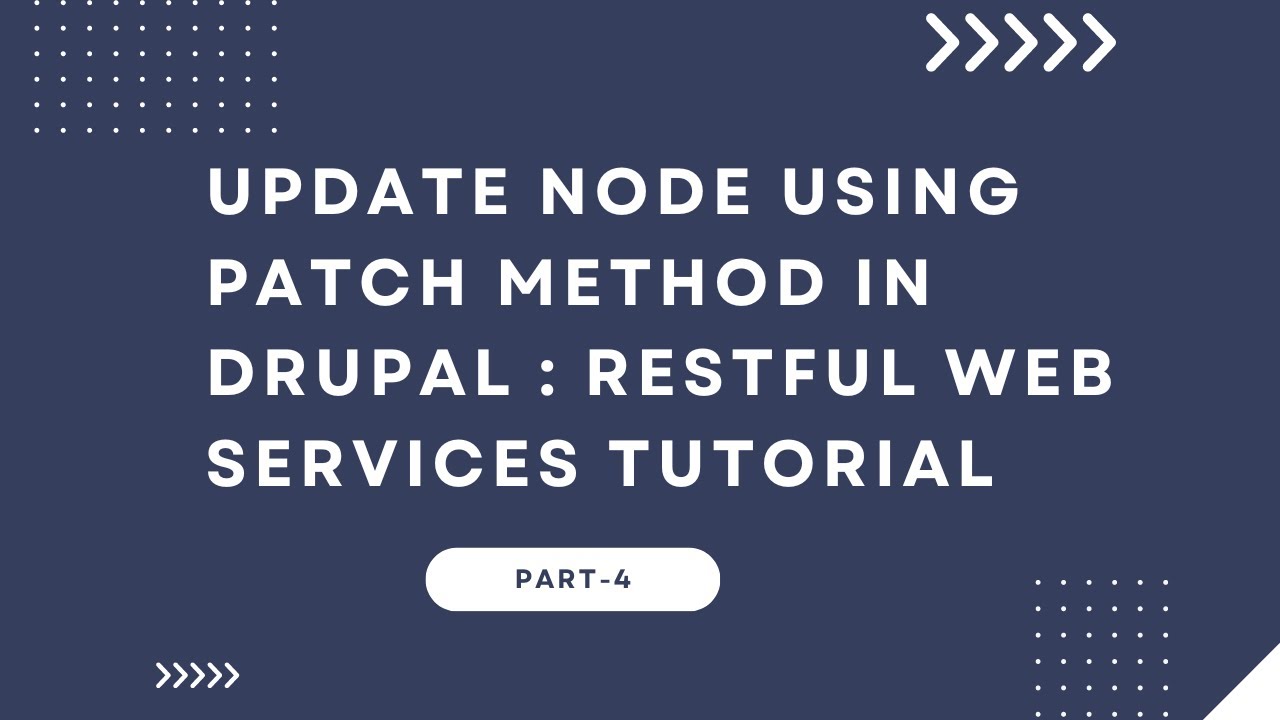 Update Node using PATCH Method in Drupal : RESTful Web Services tutorial | Part-4