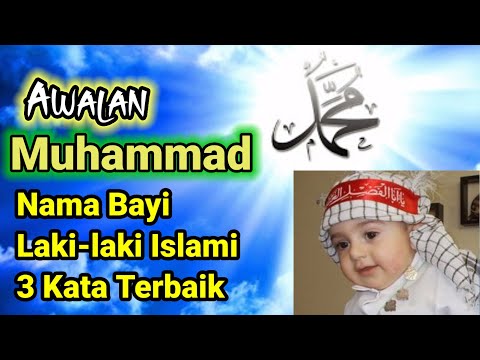 Nama Bayi Laki-laki Islami Awalan Muhammad 3 Kata Terbaik Beserta Arti