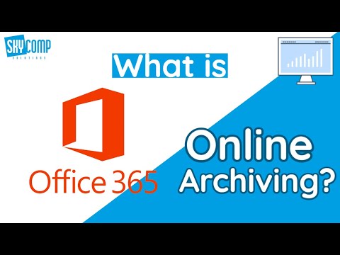 What is Office 365 Online Archiving?