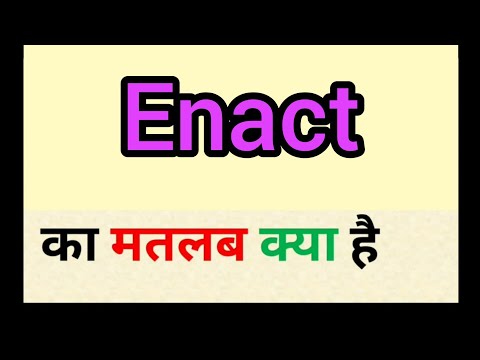 Enact meaning in hindi || enact ka matlab kya hota hai || word meaning english to hindi