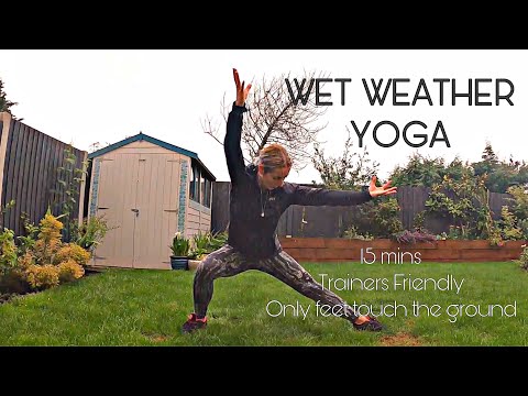 WET WEATHER YOGA - 15 min flow. Trainers friendly.