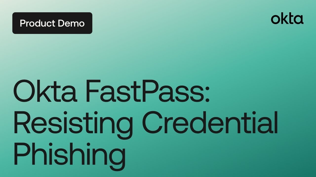 Okta FastPass: Zero Trust Authentication For Phishing Resistant, Passwordless Access | Okta Demo