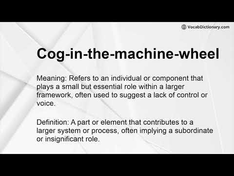 Cog-in-the-machine-wheel Meaning