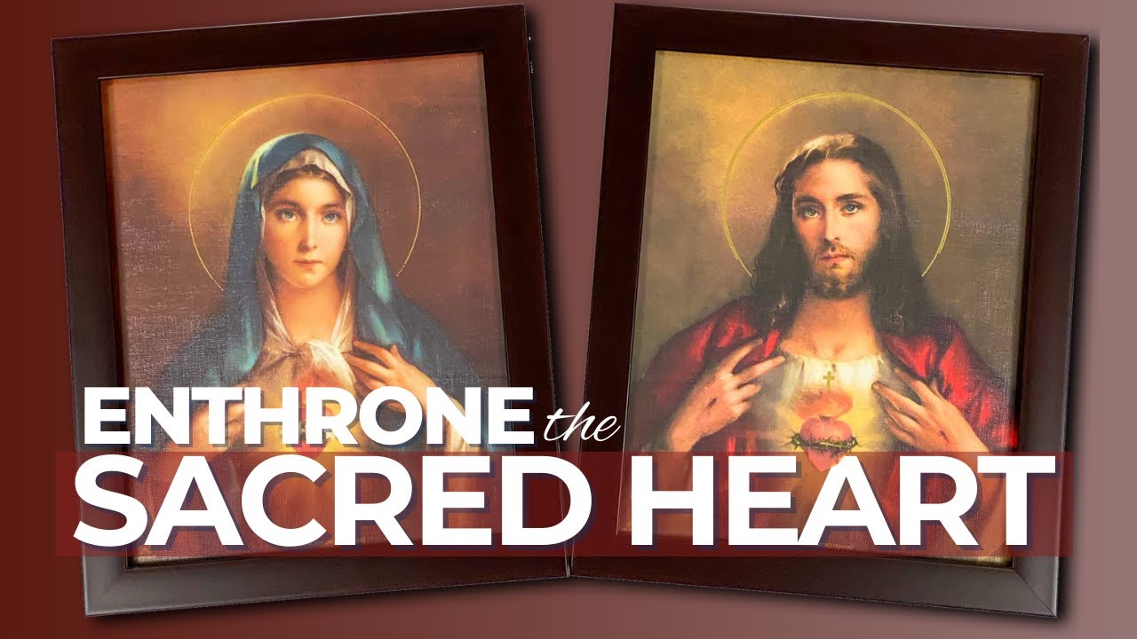Enthrone the Sacred Heart of Jesus in Your Home