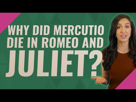 Why did Mercutio die in Romeo and Juliet?