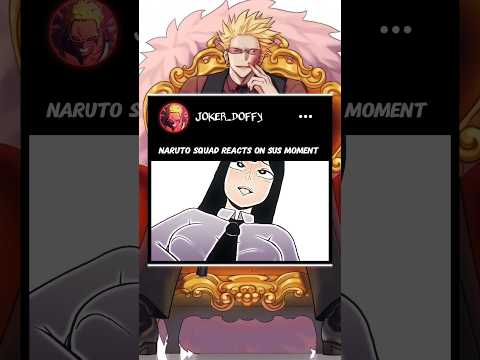 Naruto Squad Reacts on Sus Moment ππ #anime #shorts #youtubeshorts