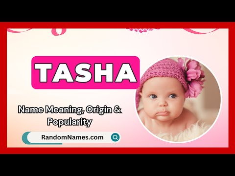 Tasha - Baby Girl Name Meaning, Origin & Popularity - RandomNames.com