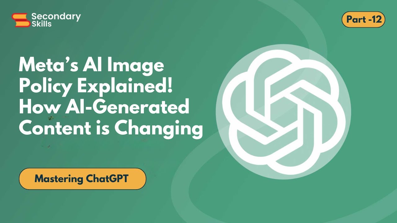 Meta’s AI Image Policy Explained! 📌 How AI-Generated Content is Changing | Lesson 12