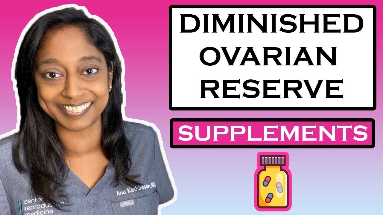 DIMINISHED OVARIAN RESERVE SUPPLEMENTS