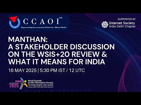 Manthan: A Stakeholder Discussion on WSIS+20 Review & what it means for India?