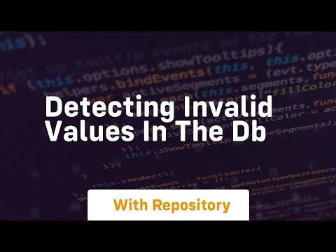 detecting invalid values in the db