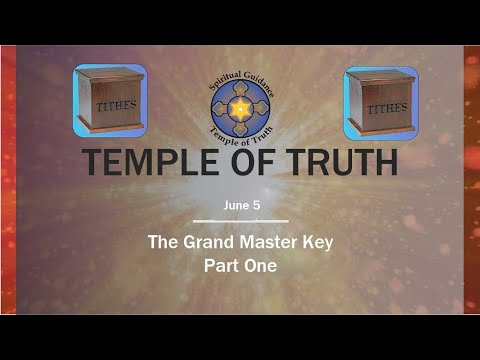 The Grand Master Key – Spiritual Guidance Temple of Truth