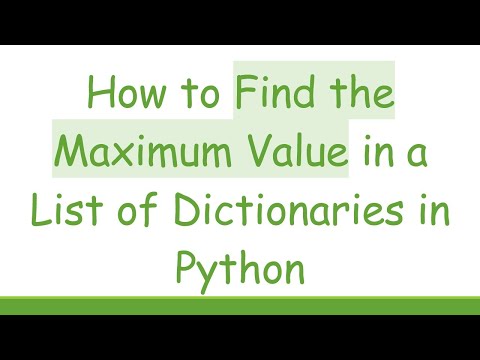 How to Find the Maximum Value in a List of Dictionaries in Python