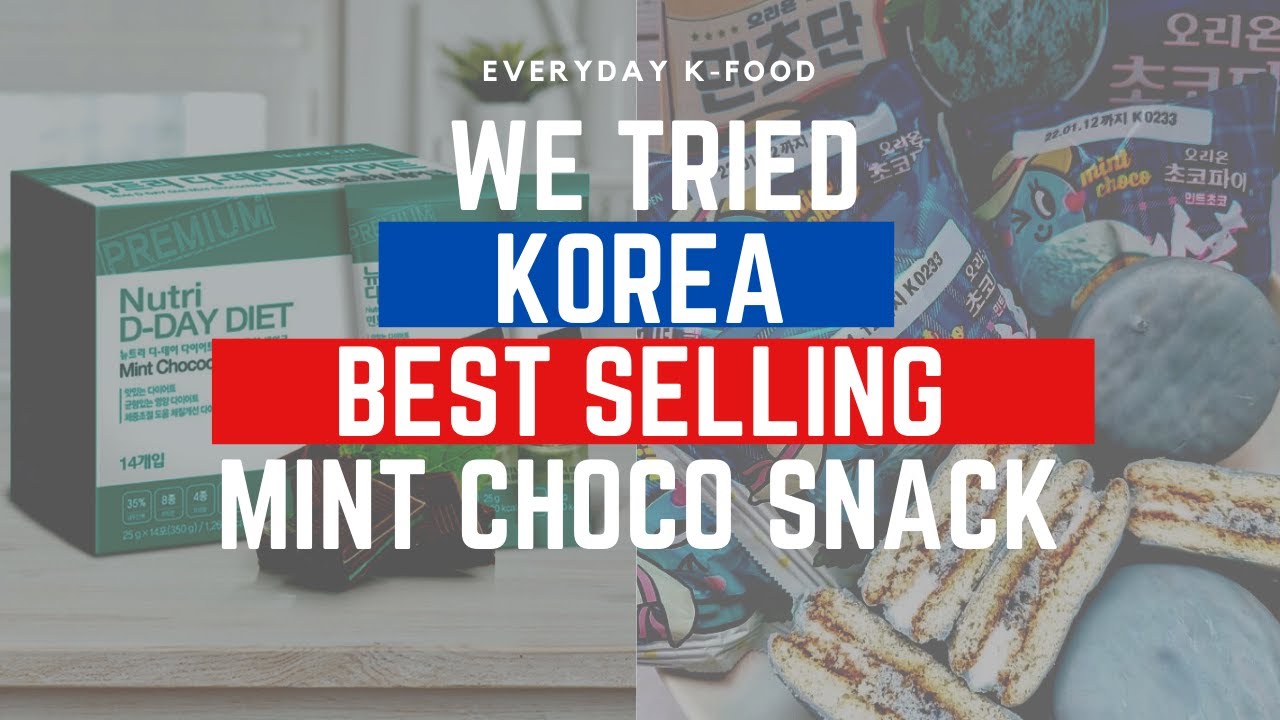 WE TRIED KOREA'S BESTSELLING MINT CHOCO SNACKS!