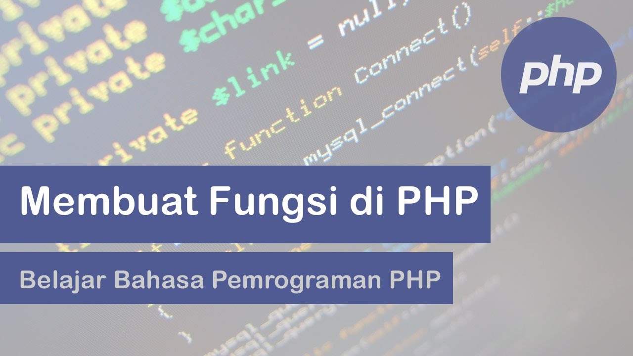Belajar Bahasa Pemrograman PHP: Function