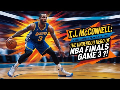 T.J. McConnell: The Underdog Hero of NBA Finals Game 3!