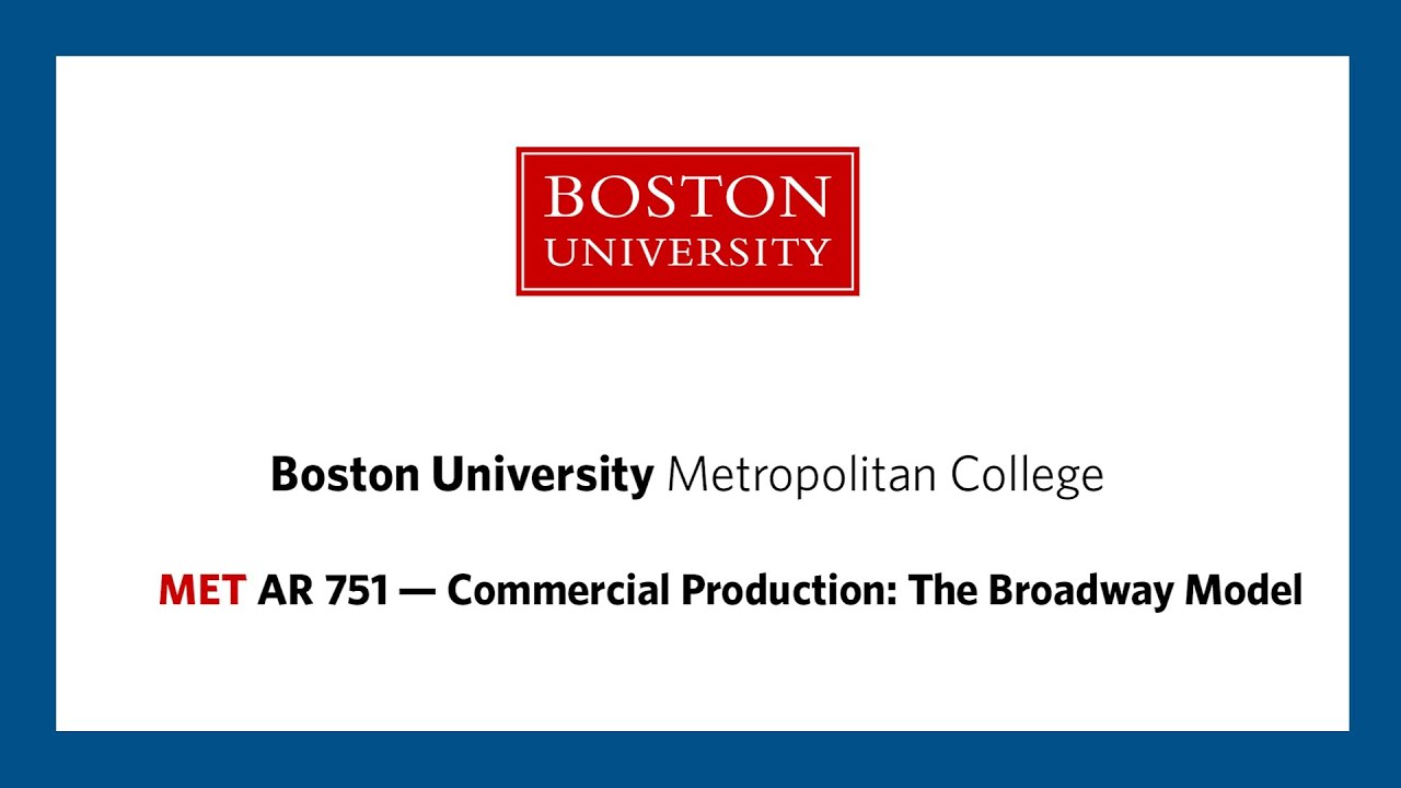 MET A Course: AR 751 — Commercial Production: The Broadway Model