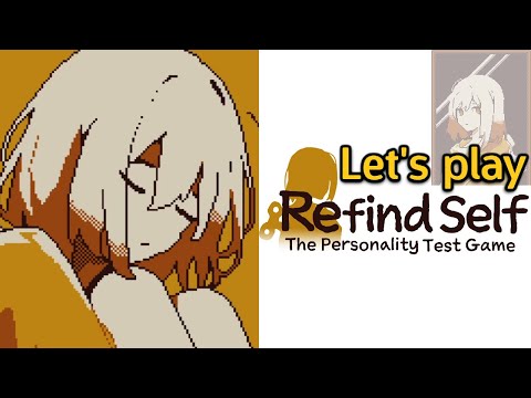 My personality. / Let's play - Refind Self: The Personality Test Game