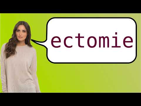 How to say 'ectomy' in French?