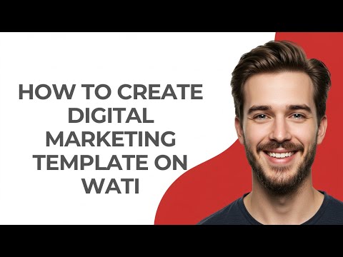 How to Create Digital Marketing Template on Wati - GUIDE!