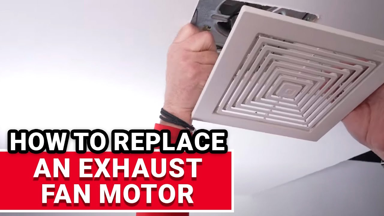 How To Replace An Exhaust Fan Motor - Ace Hardware