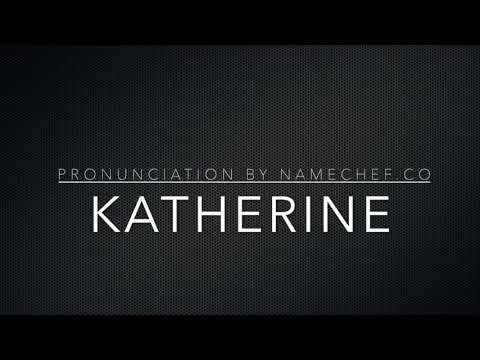 How to Pronounce Katherine