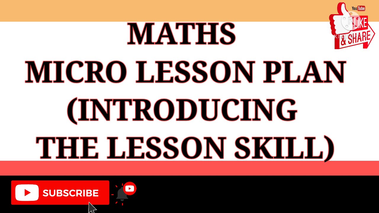 Maths micro lesson plan on introducing the lesson skill