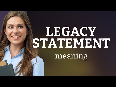 Understanding "Legacy Statement": An English Learning Guide