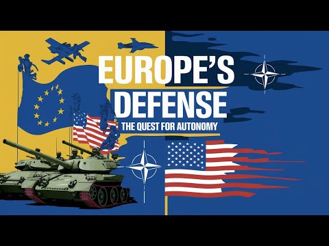 Europe's Defense: The Quest for Autonomy