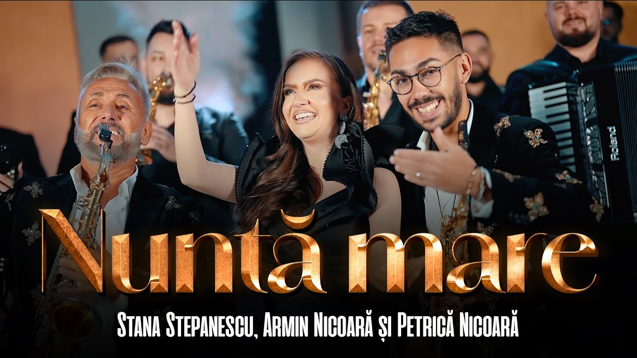 Stana Stepanescu, Armin Nicoara si Petrica Nicoara - Nunta Mare (versuri) - Trăiește Muzica