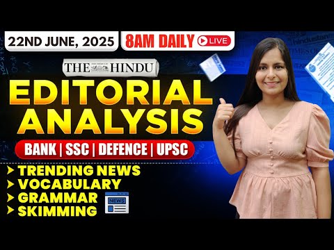 Editorial Analysis | 22nd June, 2025 | Vocab, Grammar, Reading, Skimming | Nimisha Bansal