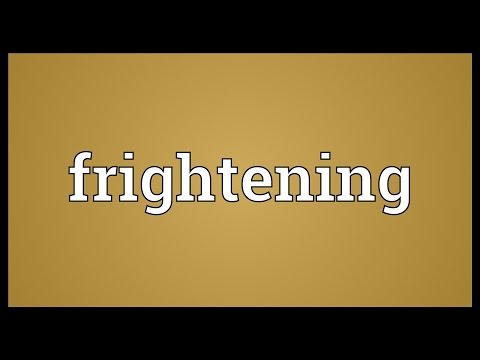 Frightening Meaning