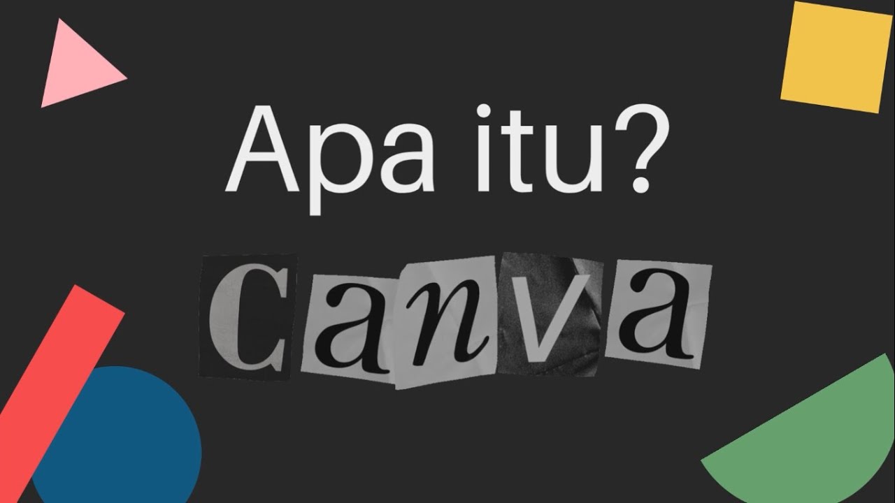 Semua yang Perlu Diketahui Tentang Canva: Pengertian, Kelebihan, dan Kekurangan