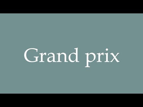 How to Pronounce ''Grand prix'' Correctly in French