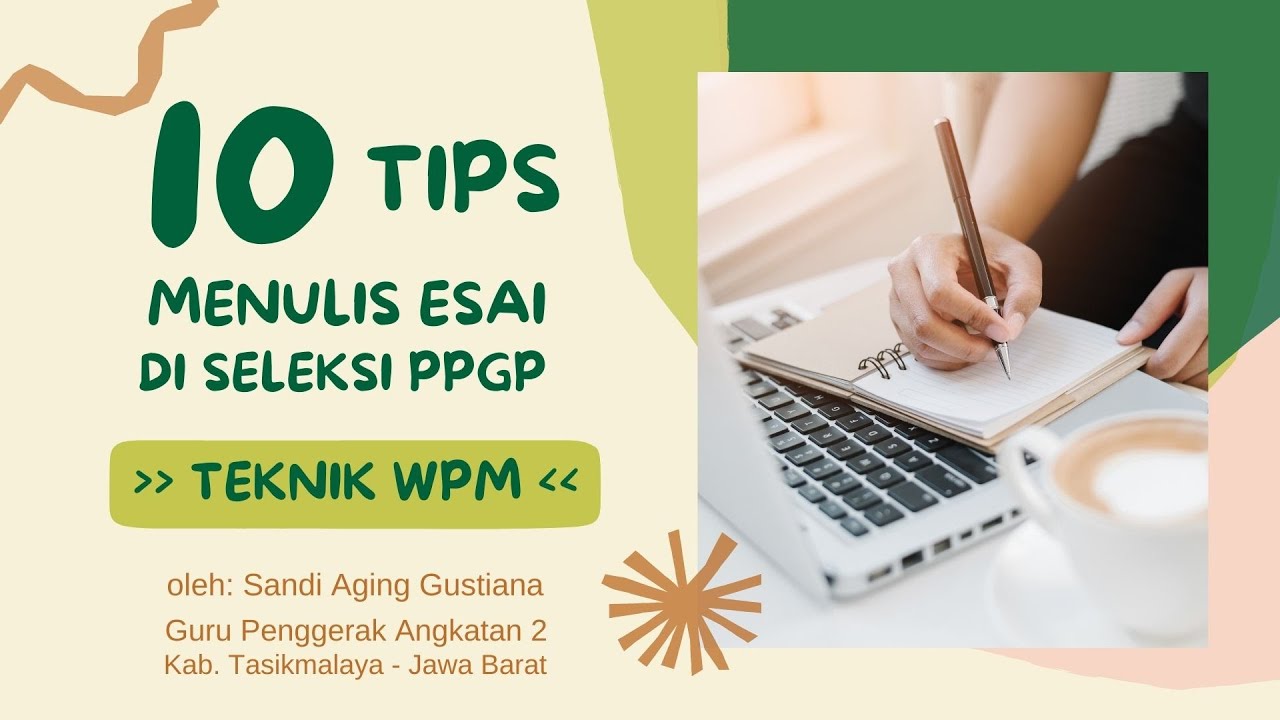 10 TIPS MENULIS ESAI DI SELEKSI PPGP 2022