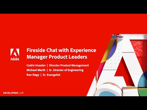 Fireside Chat with Experience Manager Product Leaders | Adobe Developers Live: Composable
