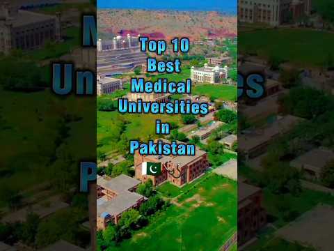 top 10 best medical universities in Pakistan π΅π° #top10 #topten #shortsyoutube #shortsviral #medical