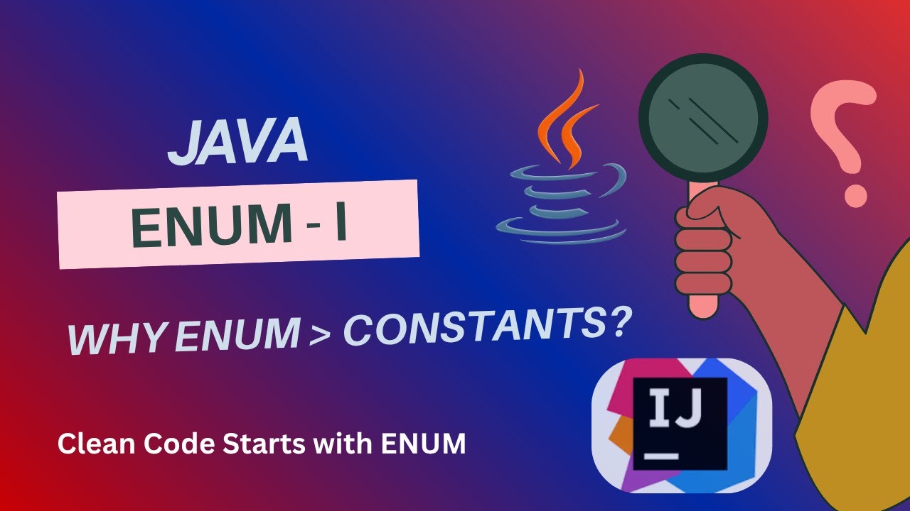Java Enum Explained: What, Why & How + Pro Tips for Beginners