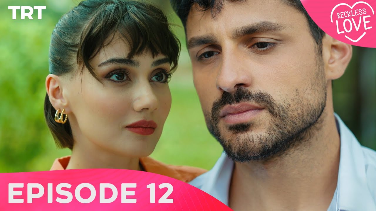 Reckless Love - Episode 12